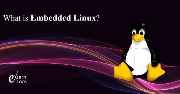 What Is Embedded Linux? Let's know more about it | Extern Labs - Blogs