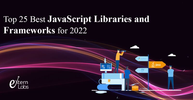 Top 25 JavaScript Libraries and Frameworks for 2022 | Extern Labs Blog